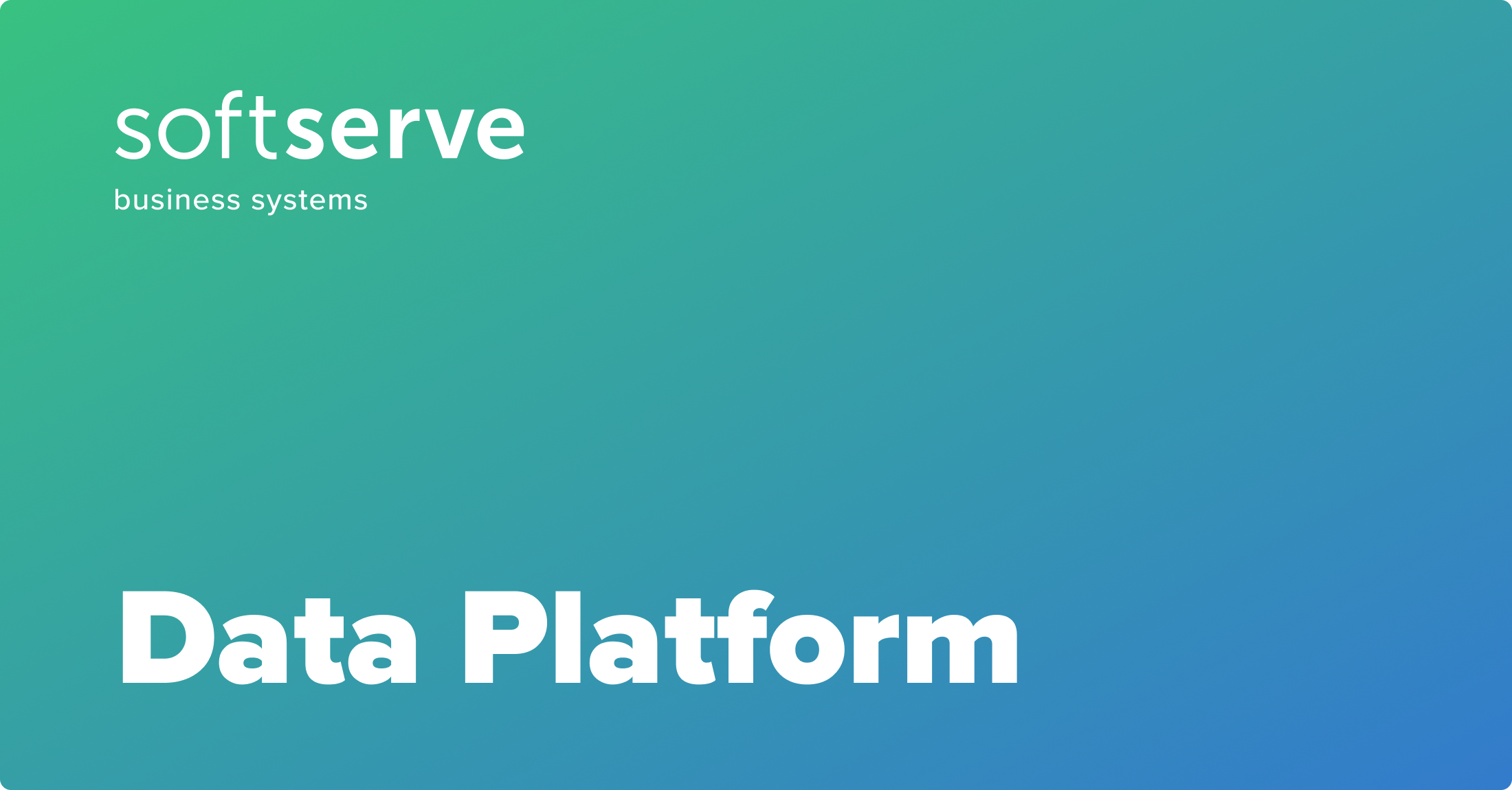 Data Platform Services | SoftServe Business Systems